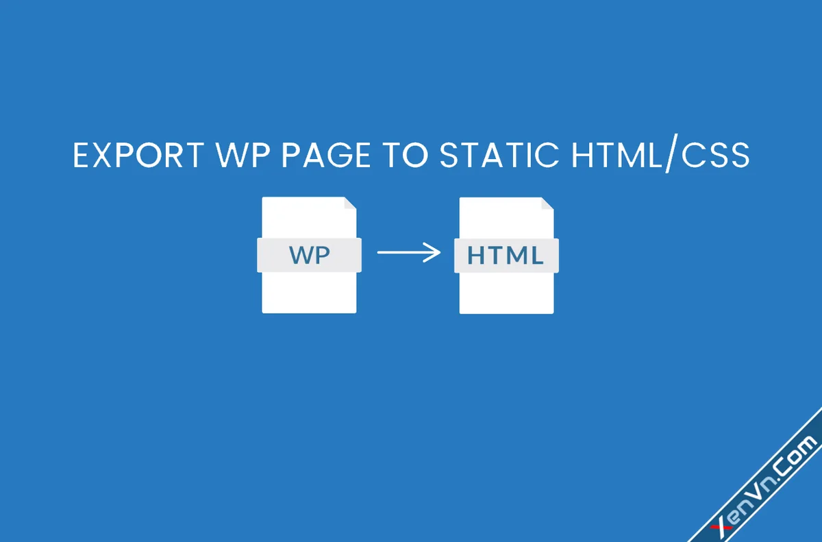 Export WP Pages to Static HTML/CSS Pro - 1.0.4 | XenVn.Com